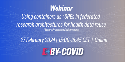Containers as Secure Processing Environments (SPE) to deploy federated ...